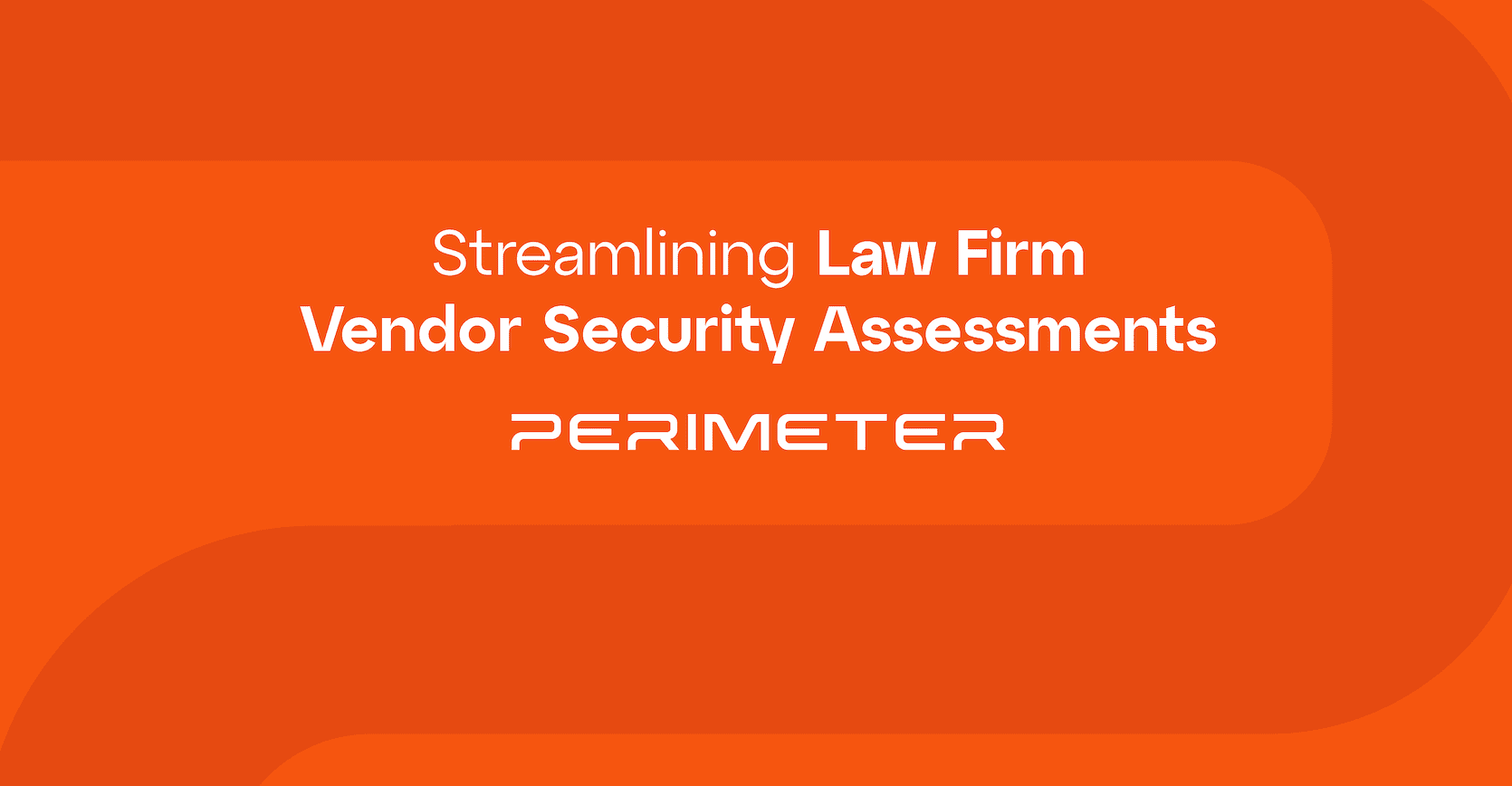 How Law Firms Can Streamline Inbound TPRM Assessments